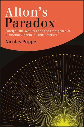 Suny Series in Latin American Cinema Ser.: Alton's Paradox by Nicolas ...