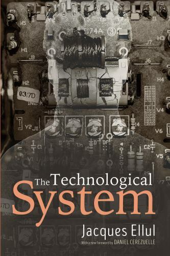 Technological System by Jacques Ellul (2018, Trade Paperback) for sale ...