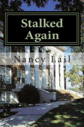 Stalked Again : Another Collegiate Conundrum by Nancy Lail (2014, Trade ...