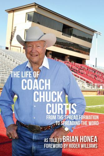 Life of Coach Chuck Curtis : From the Spread Formation to Spreading the ...