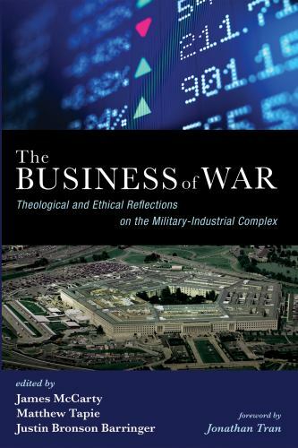 Business of War : Theological and Ethical Reflections on the Military ...