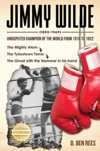 Jimmy Wilde ( 1892-1969) : Undisputed Champion of the World from 1916 ...