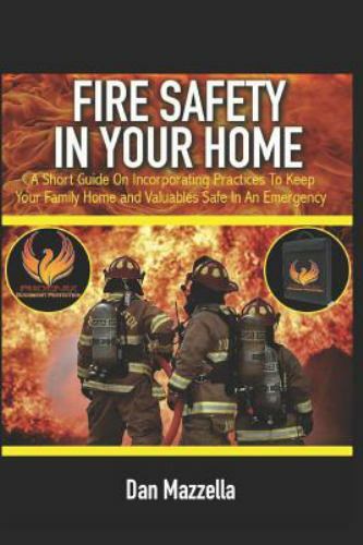 Fire Safety in Your Home : A Short Guide on Incorporating Practices to ...