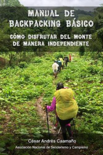 Manual de Backpacking Básico : Cómo Disfrutar Del Monte de Manera ...