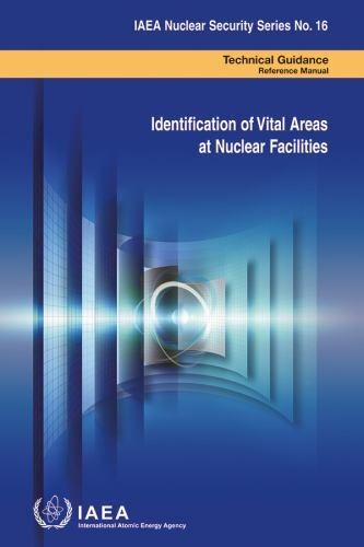 Identification of Vital Areas at Nuclear Facilities : IAEA Nuclear ...