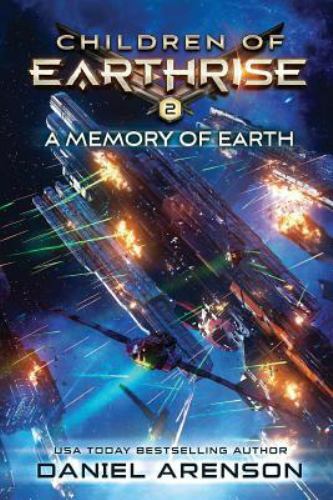 Memory of Earth : Children of Earthrise Book 2 by Daniel Arenson (2017 ...