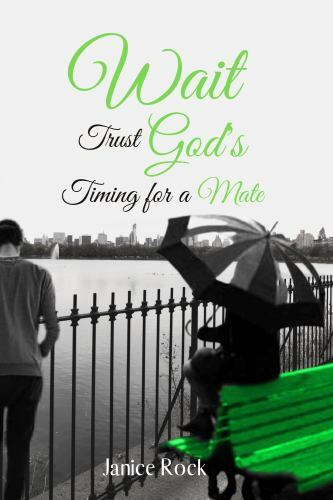 Wait Trust Gods Timing for a Mate by Janice Rock (2021, Trade Paperback ...