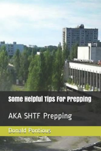Some Helpful Tips for Ser.: Some Helpful Tips for Prepping : AKA SHTF ...
