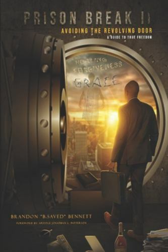 Prison Break II : Avoiding the Revolving Door (a Guide to True Freedom ...