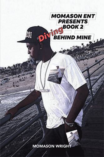 Diving Behind Mine : Book 2 by Momason Wright (2021, Trade Paperback ...