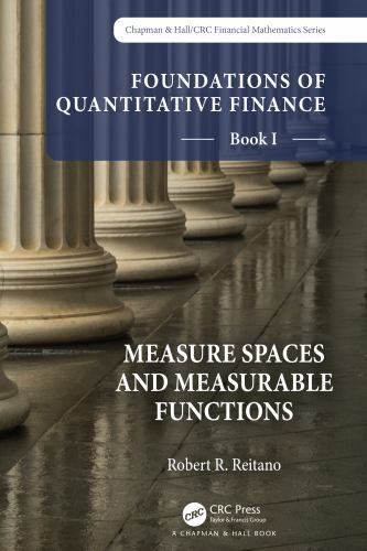 Chapman and Hall/Crc Financial Mathematics Ser.: Foundations of ...