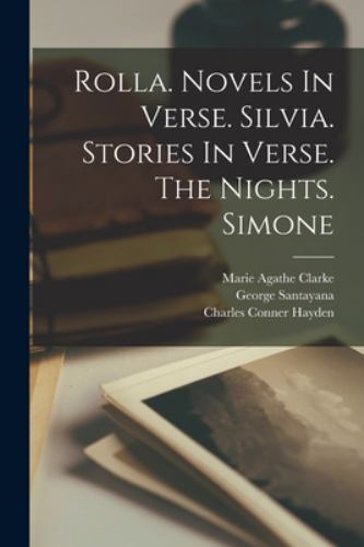 Rolla. Novels in Verse. Silvia. Stories in Verse. the Nights. Simone by ...
