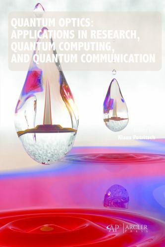 Quantum Optics : Applications in Research, Quantum Computing, and ...