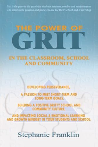 Power of Grit in the Classroom, School and Community : Developing ...