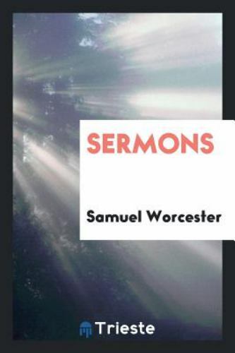 Sermons by Samuel Worcester (2017, Trade Paperback) for sale online | eBay
