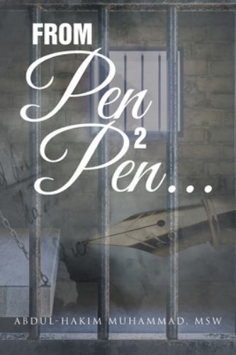 From Pen 2 Pen... by Abdul-Hakim Muhammad Msw (2021, Trade Paperback ...