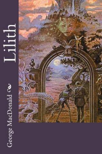 Lilith by George MacDonald (2017, Trade Paperback) for sale online | eBay