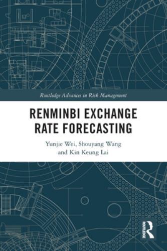 Routledge Advances in Risk Management Ser.: Renminbi Exchange Rate ...