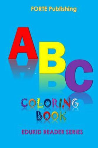 ABC Coloring Book by Harriet Forte and D. Othniel Forte (2016, Trade ...