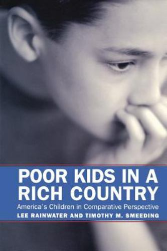 Poor Kids in a Rich Country : America's Children in Comparative ...