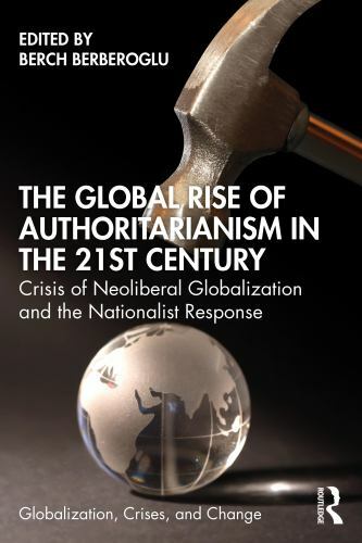 Globalization, Crises, and Change Ser.: Global Rise of Authoritarianism ...