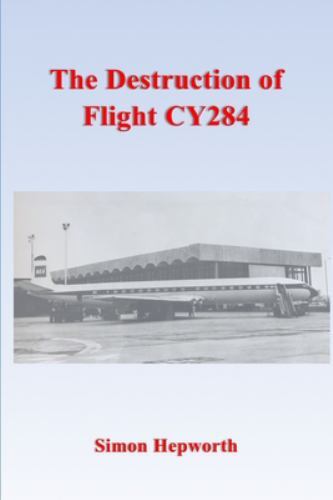 Destruction of Flight CY284 by Simon Hepworth (2022, Trade Paperback) for sale online | eBay