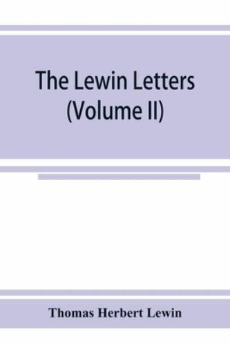 Lewin Letters; a Selection from the Correspondence & Diaries of an ...