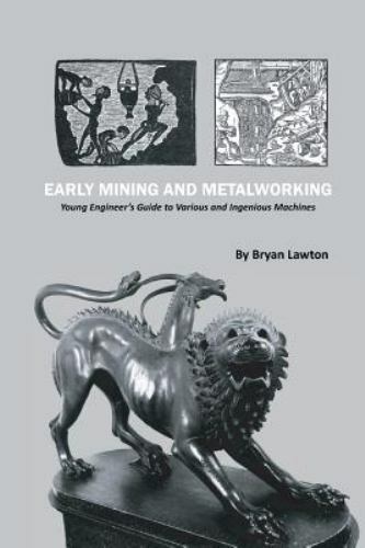Young Engineer's Guide to Various and Ingenious Machines Ser.: Early ...