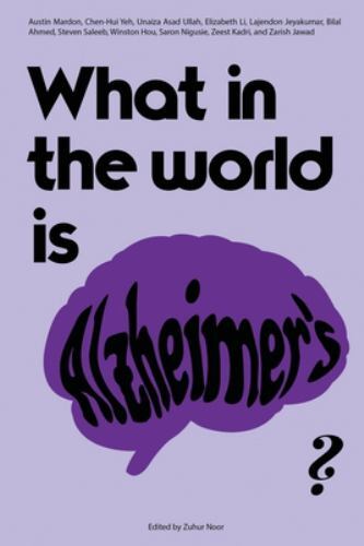 What in the World Is Alzheimer's? by Chen-Hui Yeh, Austin Mardon and ...