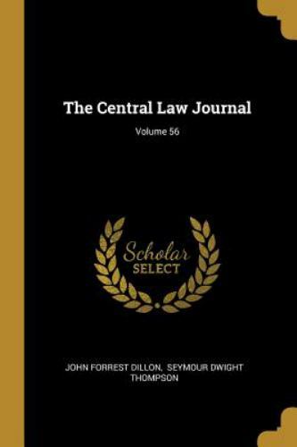 Central Law Journal; Volume 56 by John Forrest Dillon (2019, Trade ...