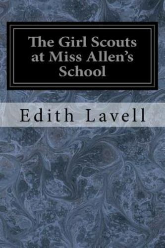 Girl Scouts at Miss Allen's School by Edith Lavell (2017, Trade ...