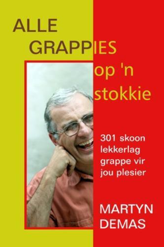 Alle Grappies Op 'n Stokkie by Martyn Demas (2020, Trade Paperback) for ...