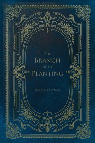 Branch of My Planting by Dorina Charlton (2021, Trade Paperback) for sale online | eBay
