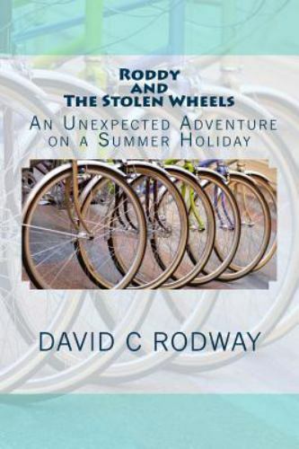 Roddy and the Stolen Wheels : Roddy and the Stolen Wheels: an ...