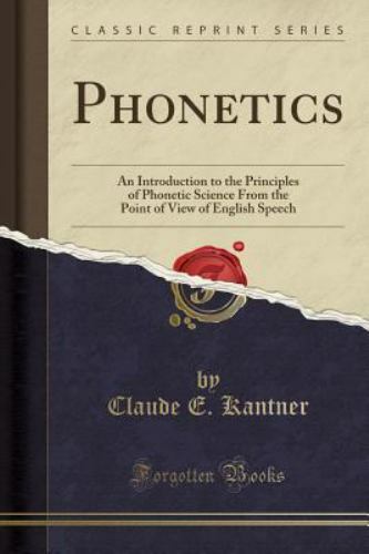 Phonetics : An Introduction to the Principles of Phonetic Science from ...