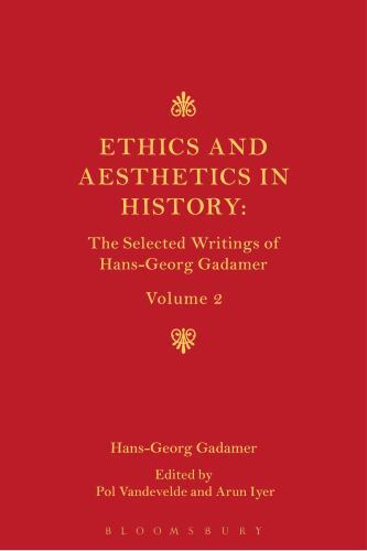 The Selected Writings of Hans-Georg Gadamer Ser.: Ethics, Aesthetics ...