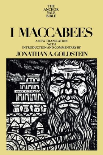 The Anchor Yale Bible Commentaries Ser.: I Maccabees by Jonathan ...