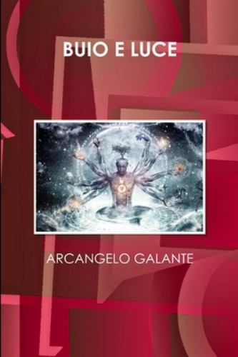 Buio e Luce by Arcangelo Galante (2013, Trade Paperback) for sale ...