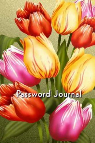 Password Journal (Large Print) Ser.: Password Journal : Tulips by Kim ...