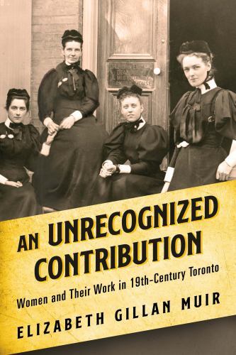 Unrecognized Contribution : Women and Their Work in 19th-Century ...