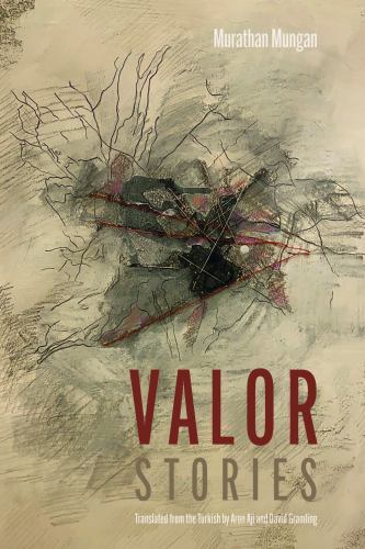 Valor : Stories by David Gramling, Aron Aji and Murathan Mungan (2022 ...