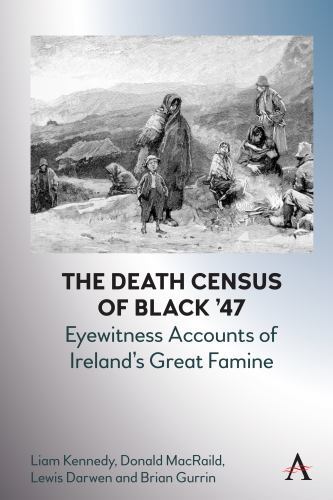 Anthem Irish Studies: Death Census of Black '47: Eyewitness Accounts of ...