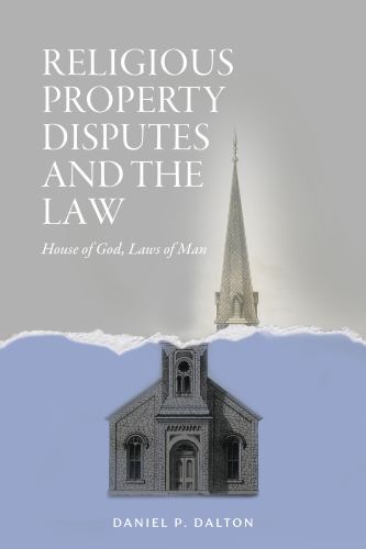 Religious Property Disputes and the Law : House of God, Laws of Man by ...