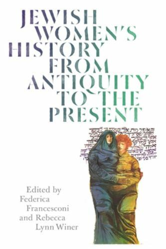 Jewish Women's History from Antiquity to the Present by Rachel Adelman ...