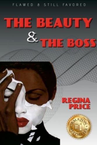 Regina Price : Flawed and Still Favored the Beauty & the Boss by ...