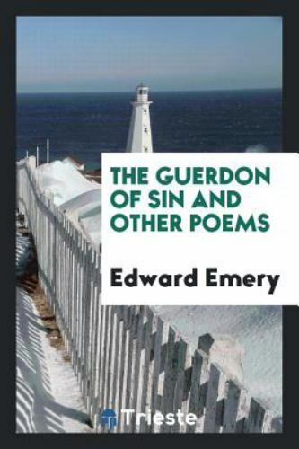 Guerdon of Sin and Other Poems by Edward Emery (2017, Trade Paperback ...