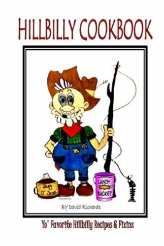 Hillbilly Cookbook by David Richards (2017, Trade Paperback) for sale ...