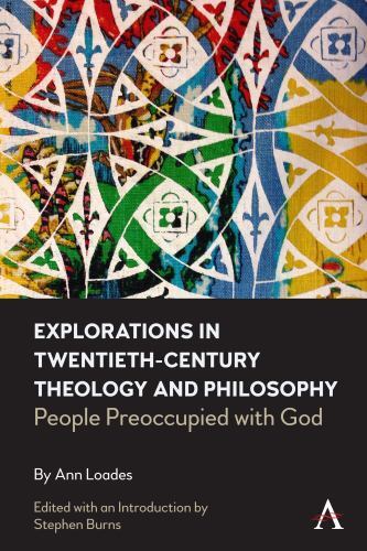 Explorations in Twentieth-Century Theology and Philosophy : People ...