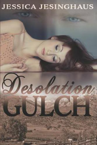 Desolation Gulch by Jessica Jesinghaus (2017, Trade Paperback) for sale ...