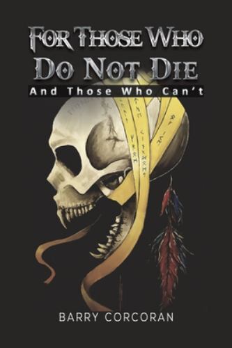 For Those Who Do Not Die by Barry Corcoran (2022, Trade Paperback) for ...